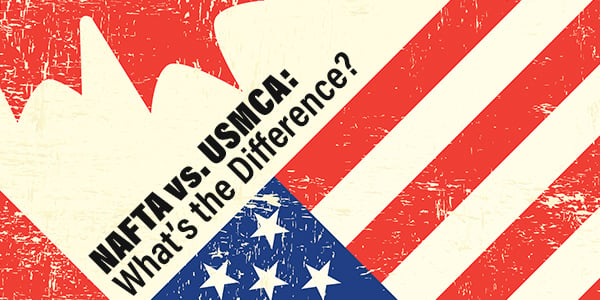 NAFTA vs. USMCA: What’s the Difference?