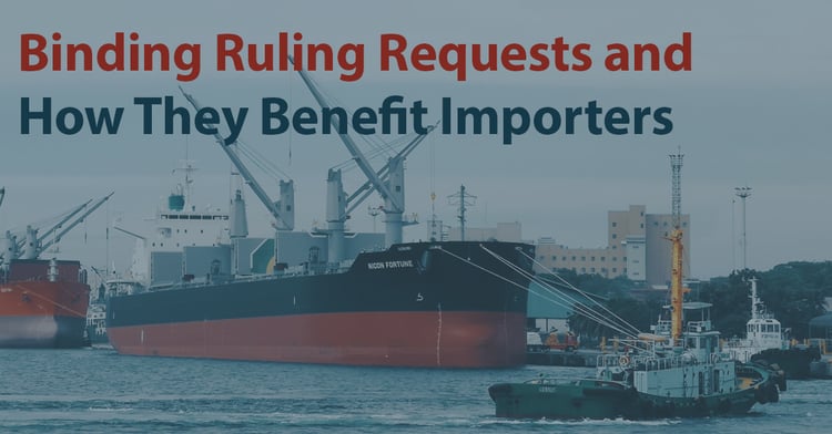 Binding Ruling Requests & How They Benefit Importers